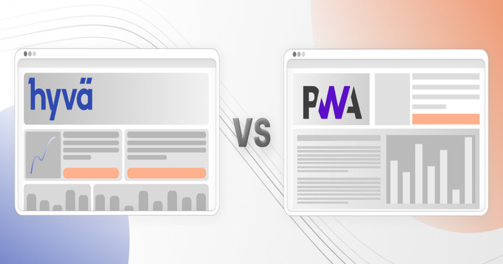 Hyvä vs PWA: A Complete Comparison Guide